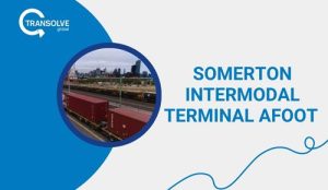 Transolve Global | Somerton Intermodal Terminal Afoot